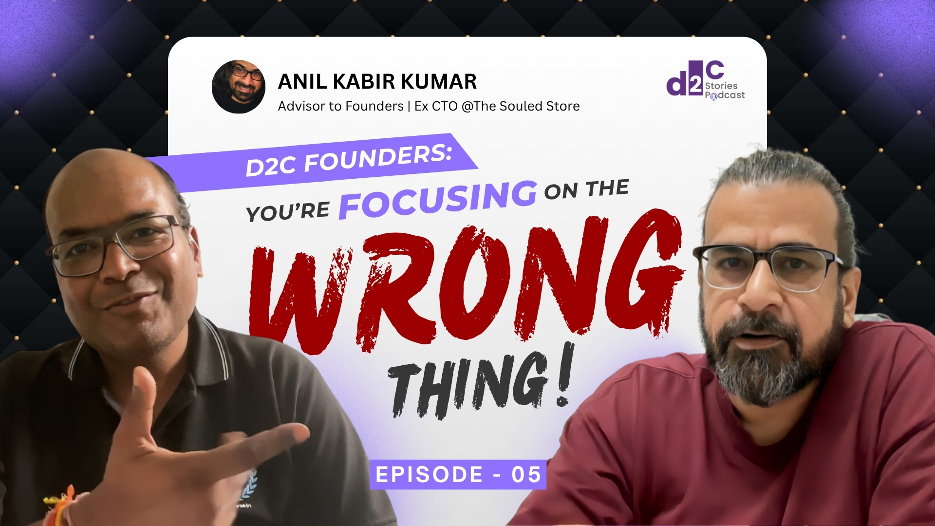 Scaling D2C Tech from Zero to Millions: Anil Kabir Kumar (Ex CTO -The ...